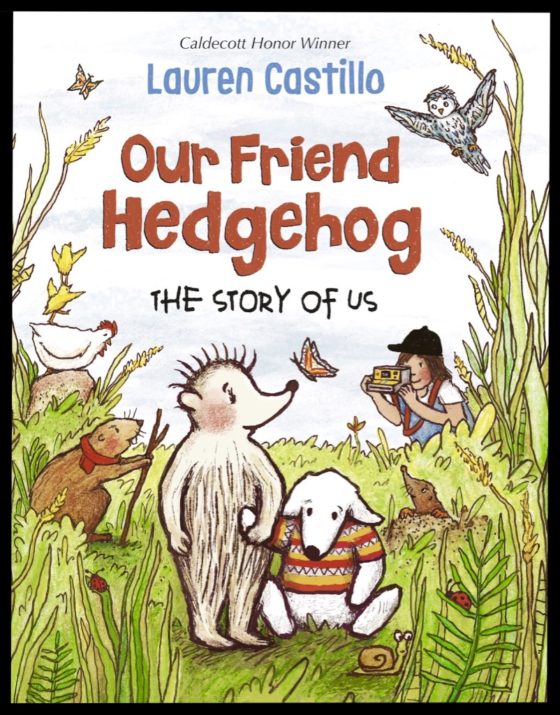 OUR FRIEND HEDGEHOG: The Story of Us | Kathy apRoberts